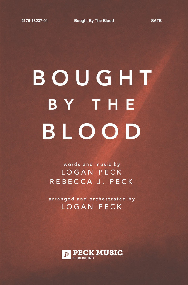 Bought By The Blood - choral arrangement| Peck Music Publishing