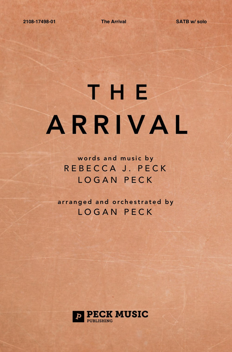 The Arrival - choral arrangement| Peck Music Publishing