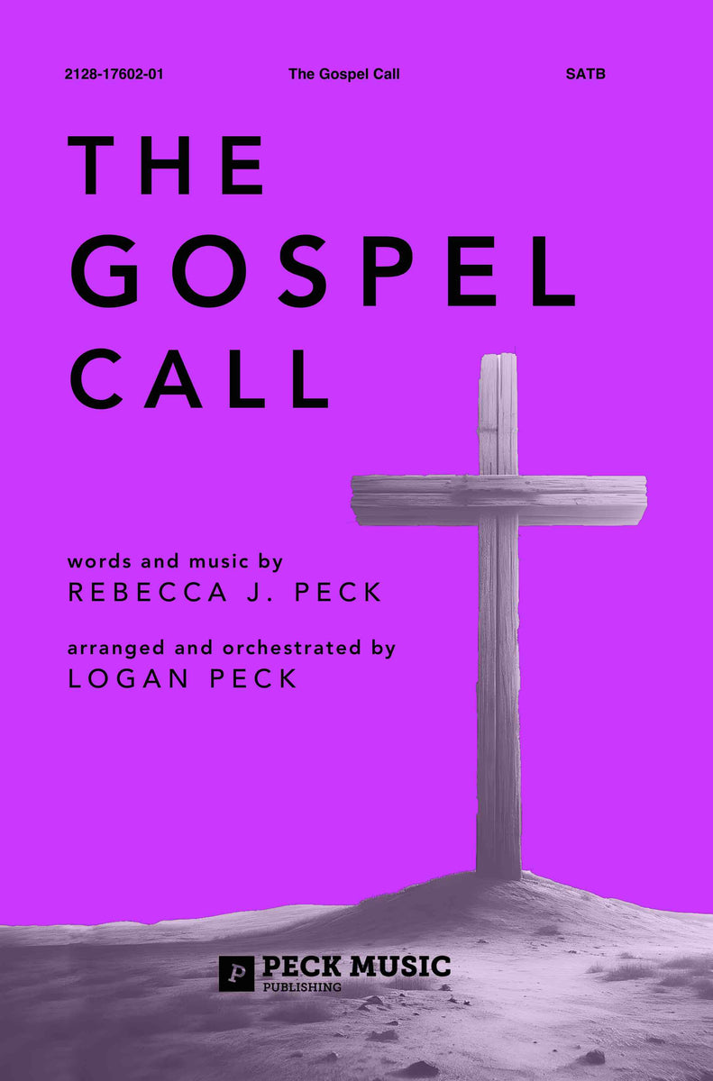 The Gospel Call - choral arrangement| Peck Music Publishing